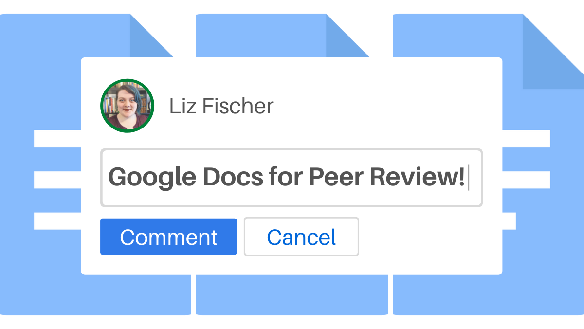 How to use Google Drive to run Peer Review – Liz Fischer
